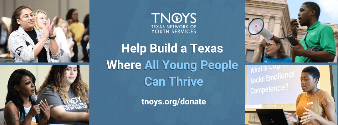 Donate to TNOYS - TNOYS - Texas Network of Youth Services